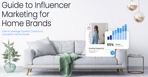 How Home Brands Can Benefit From Influencer Marketing