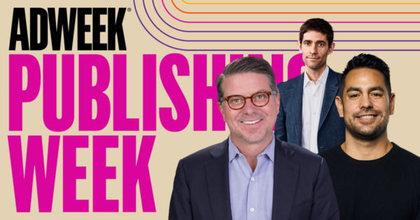 Stream All Sessions From Adweek's Publishing Week 2022