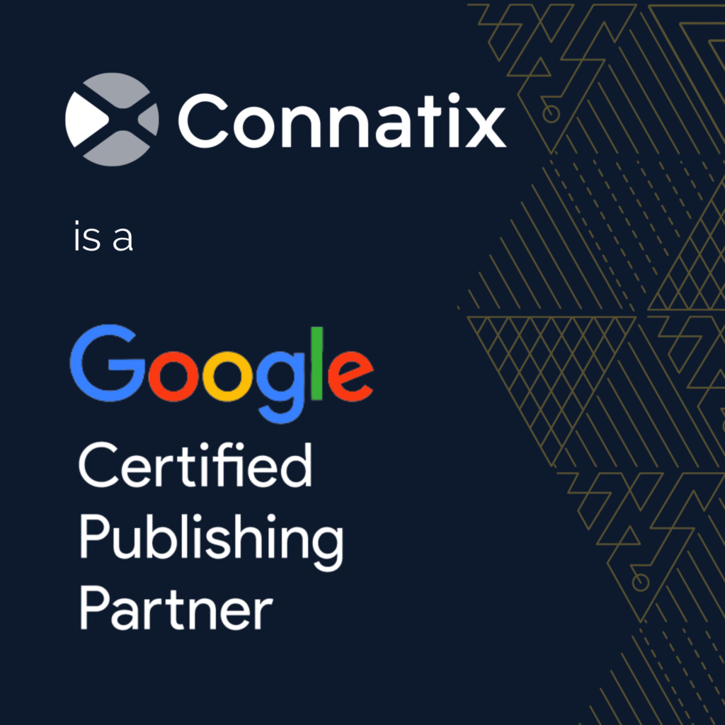 Connatix Becomes Google Certified Publishing Partner