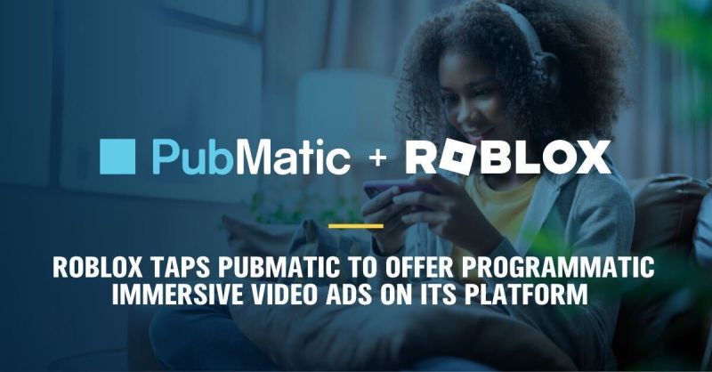 Roblox Taps PubMatic to Offer Programmatic Immersive Video Ads on Its ...